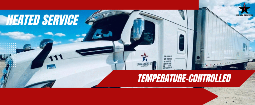 Reliable Heated Freight Service | Lubana Trucking